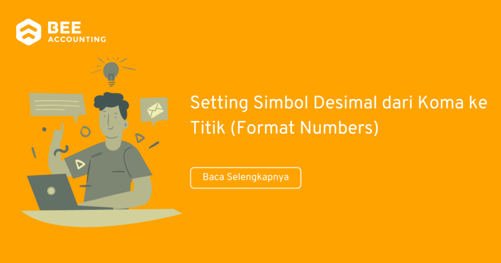 Panduan Setting Simbol Desimal dari Koma ke Titik (Format Numbers) Bee