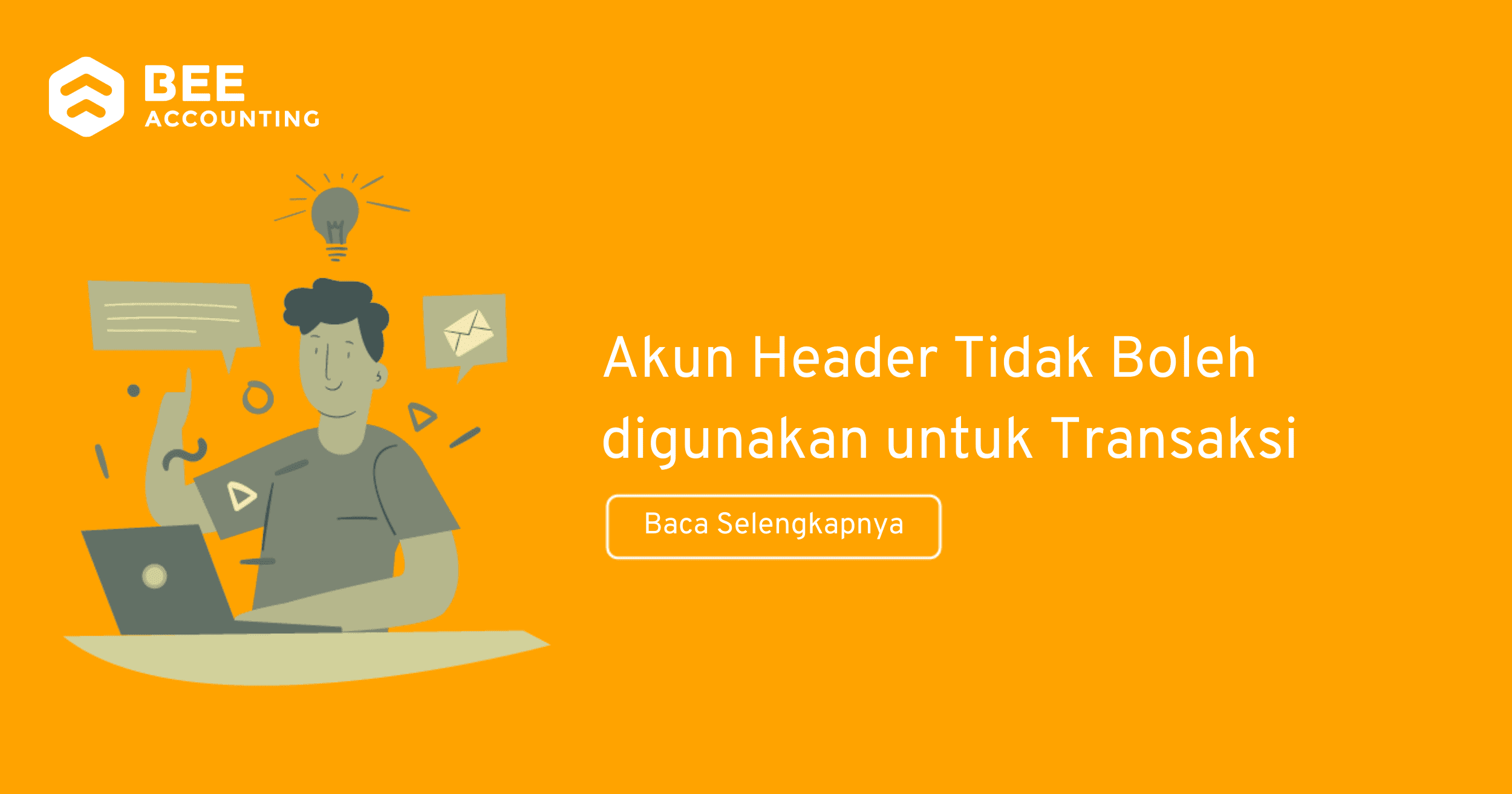 Panduan Akun Header Tidak Boleh digunakan untuk Transaksi - BeeAccounting