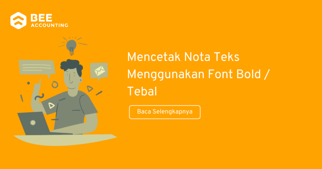 Panduan Mencetak Nota Teks Menggunakan Font Bold / Tebal