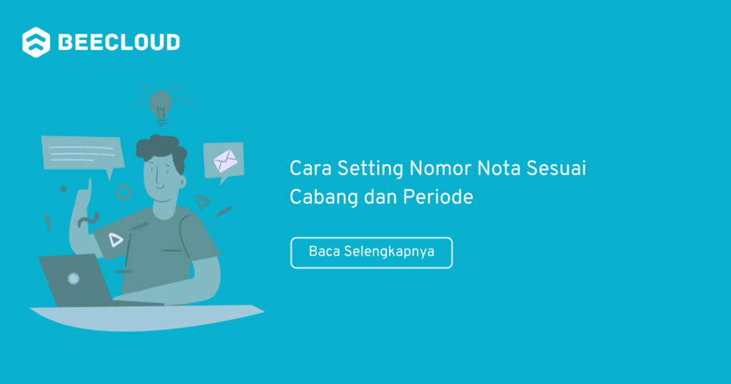 Panduan Cara Setting Nomor Nota Sesuai Cabang dan Periode