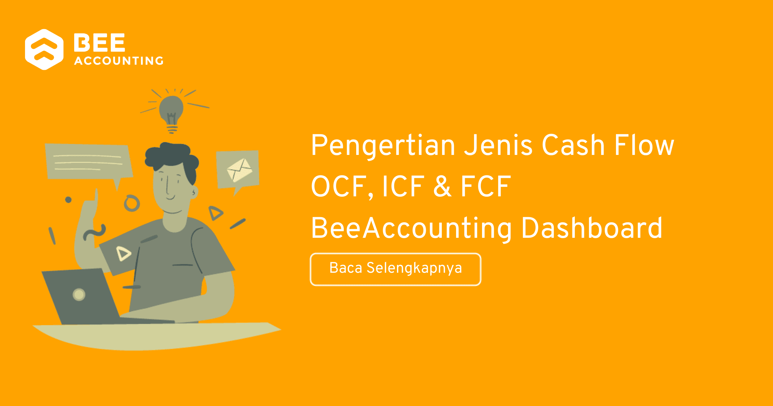 Panduan Pengertian Jenis Cash Flow OCF, ICF & FCF BeeAccounting Dashboard