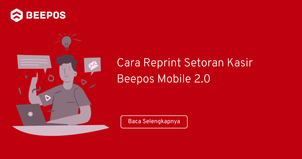 Panduan Cara Reprint Setoran Kasir Beepos Mobile 2.0