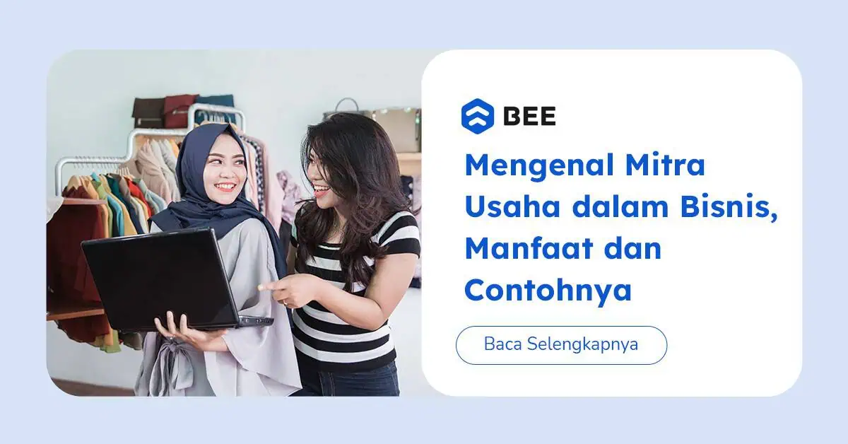 Mengenal Mitra Usaha dalam Bisnis, Manfaat dan Contohnya