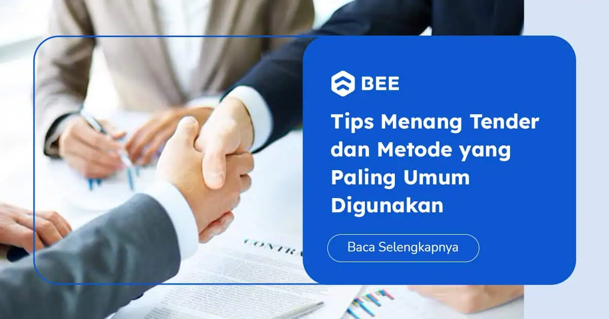 Tender Adalah: Pengertian, Fungsi, Metode, Tahapan & Lainnya
