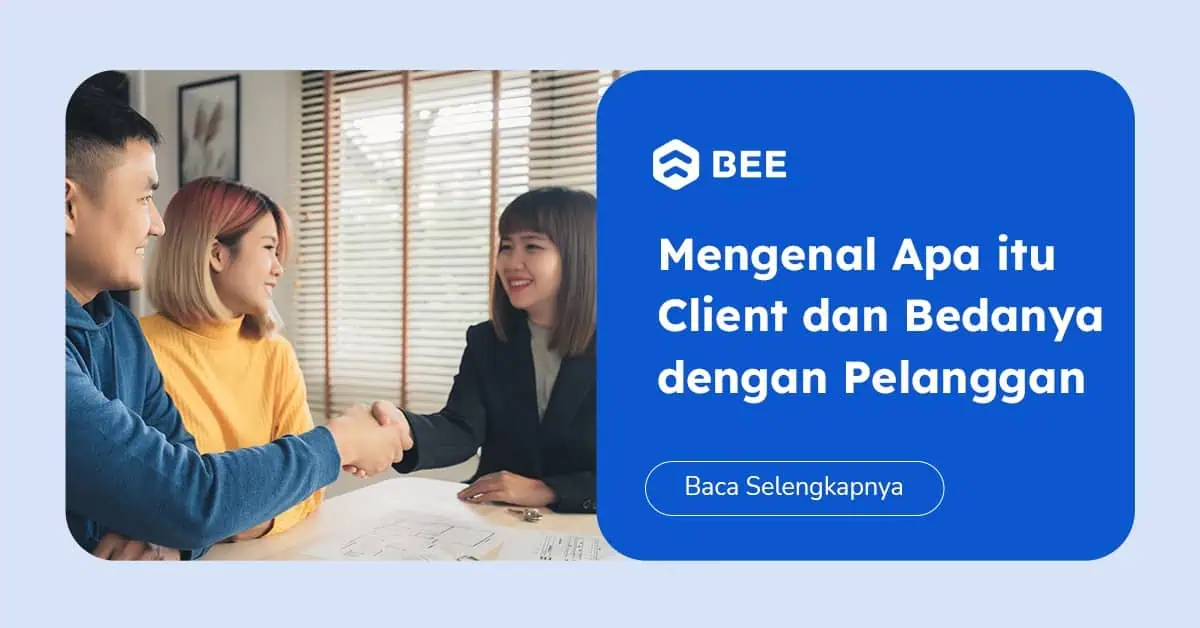 Client Adalah Klien, Pahami Jenis dan Cara Menghadapinya