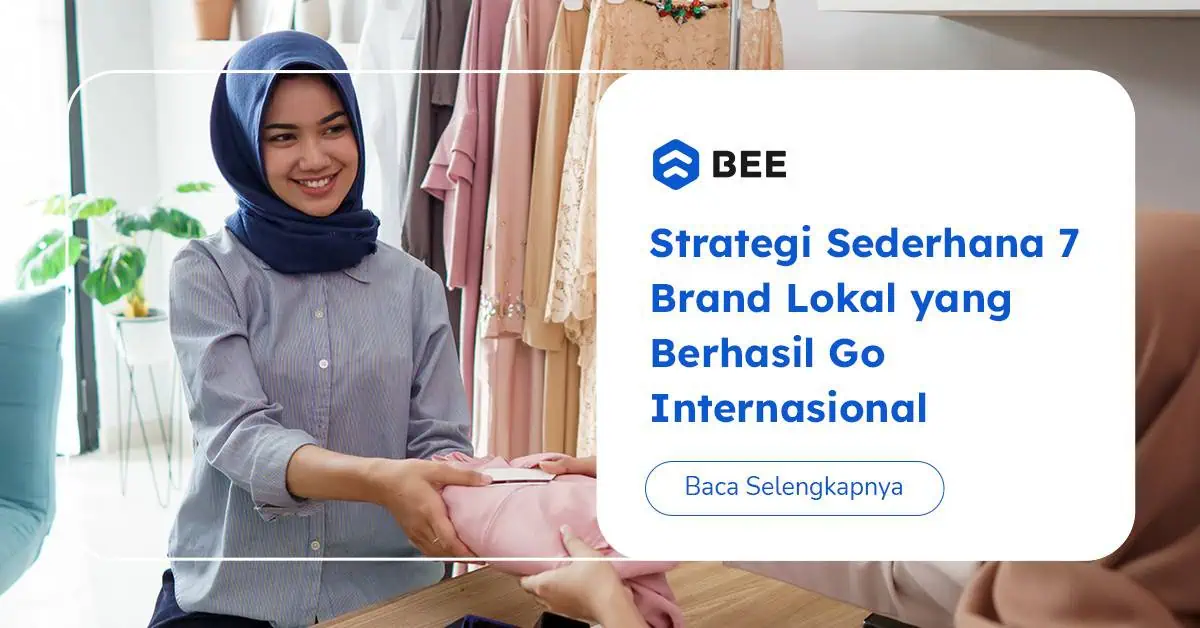 7+ Brand Lokal ini Berhasil Go Internasional, Begini Strateginya!