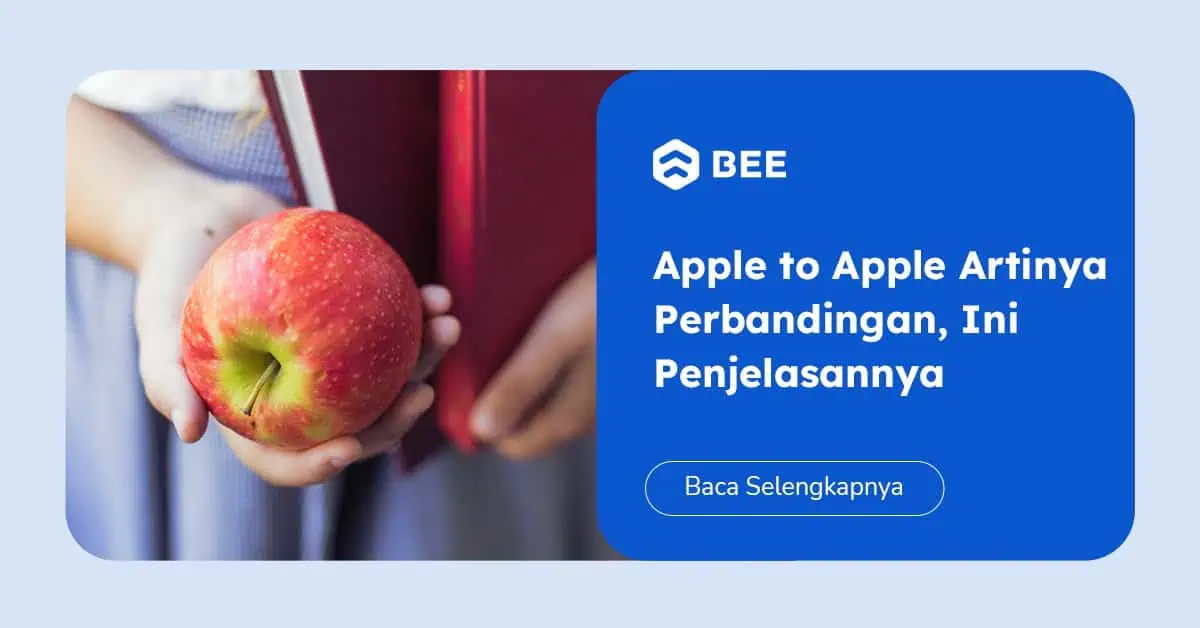 Apple to Apple Artinya Perbandingan, Ini Penjelasannya