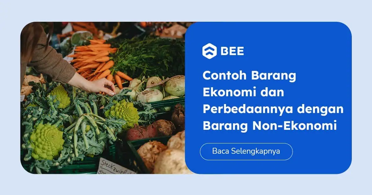 Contoh Barang Ekonomi, Jenis dan Perbedaannya