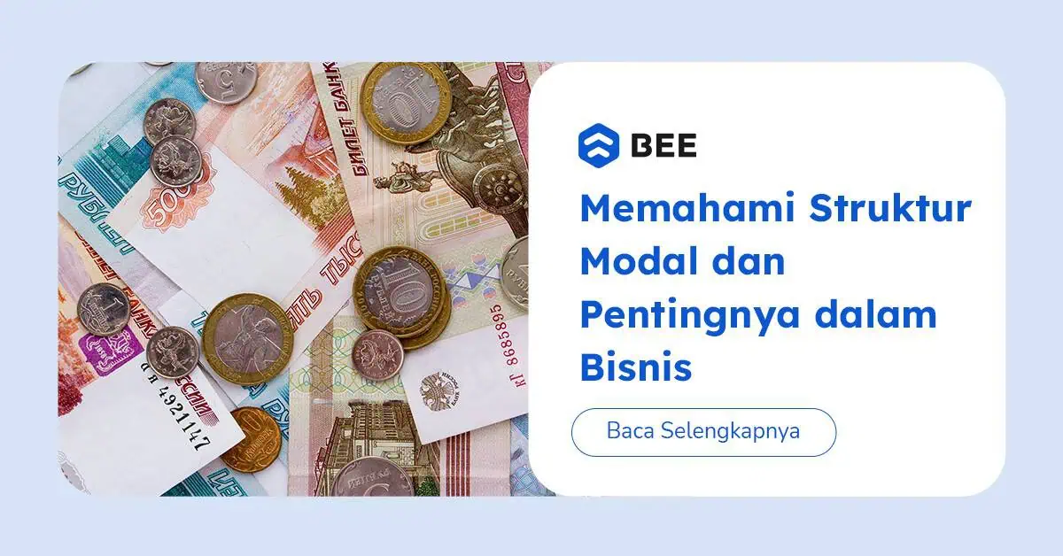 Pengertian Struktur Modal, Teori, Fungsi, Contohnya