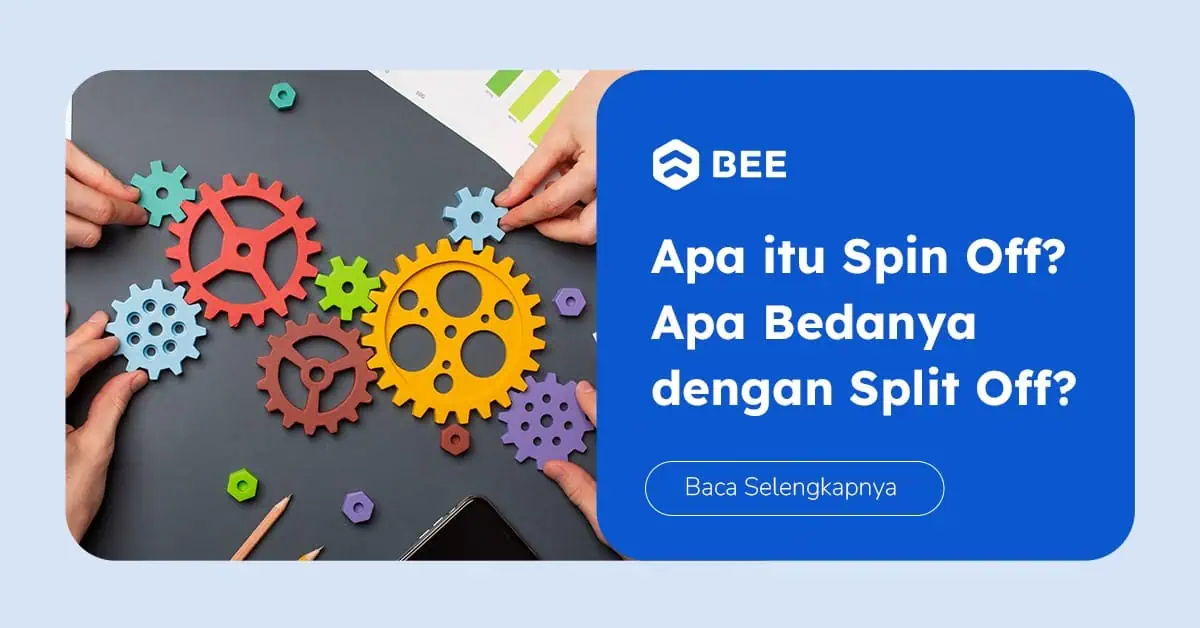 Apa itu Spin Off? Apa Bedanya dengan Split Off?