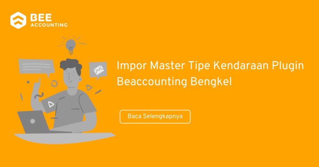 Panduan Impor Master Tipe Kendaraan Plugin Beeaccounting Bengkel