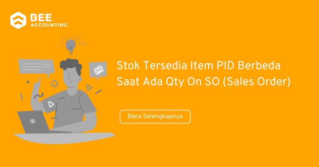 Panduan Stok Tersedia Item PID Berbeda Saat Ada Qty On SO Beeaccounting