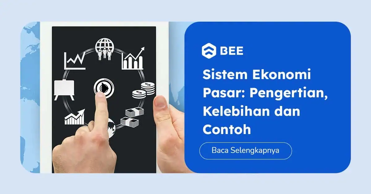 Sistem Ekonomi Pasar: Pengertian, Kelebihan dan Contoh