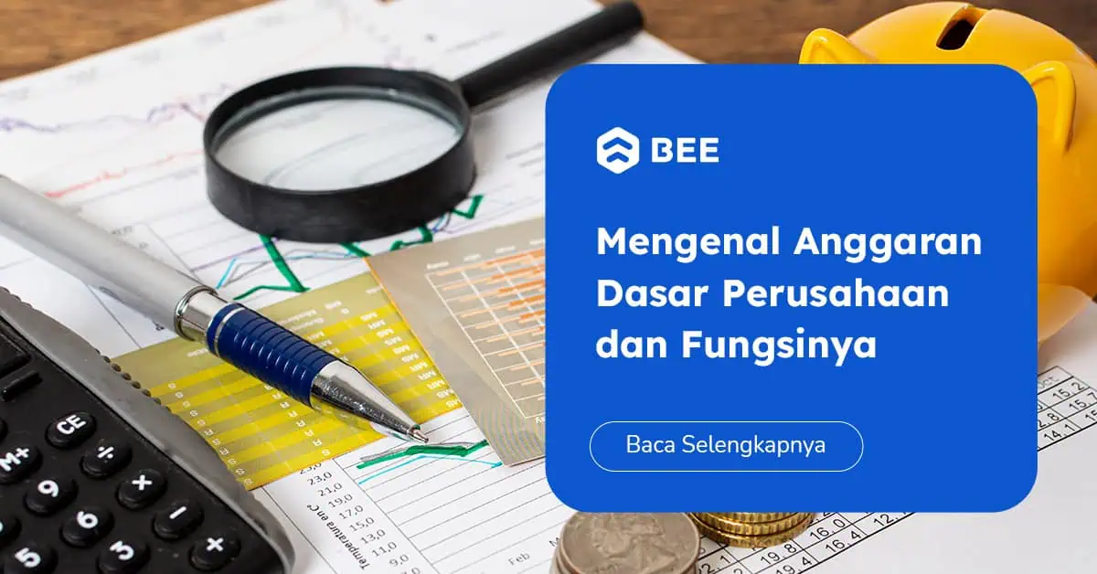 Mengenal Anggaran Dasar Perusahaan dan Fungsinya