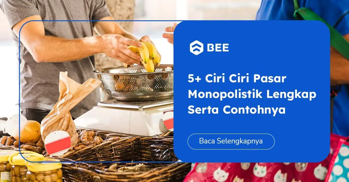 5+ Ciri Ciri Pasar Monopolistik Lengkap Serta Contohnya