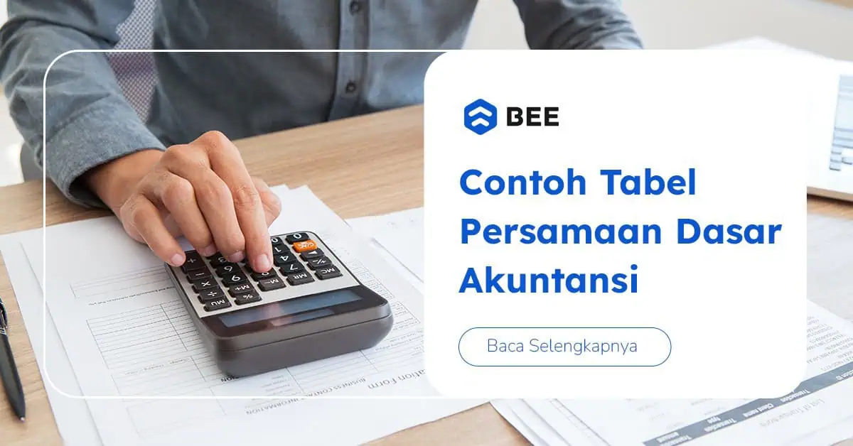 Tabel Persamaan Dasar Akuntansi: Komponen, Rumus dan Contoh