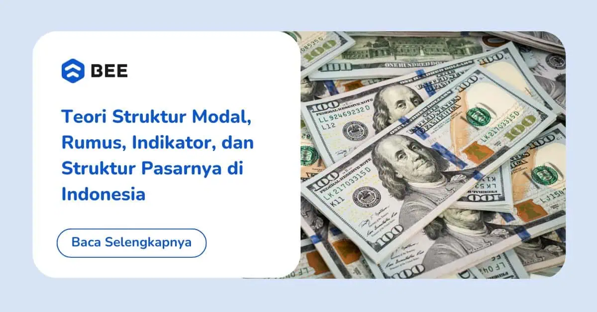 Struktur Modal: Teori, Fungsi, Rumus dan Contoh Perhitungannya
