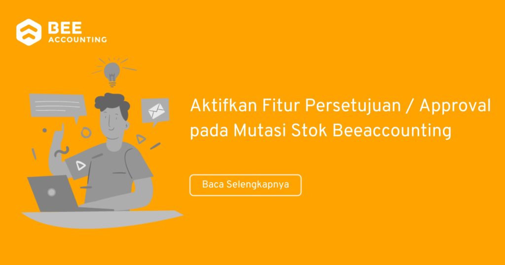 Panduan Aktifkan Fitur Persetujuan / Approval pada Mutasi Stok Beeaccounting