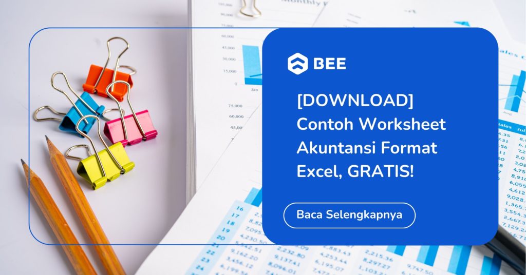 Download Contoh Worksheet Akuntansi Format Excel, GRATIS!